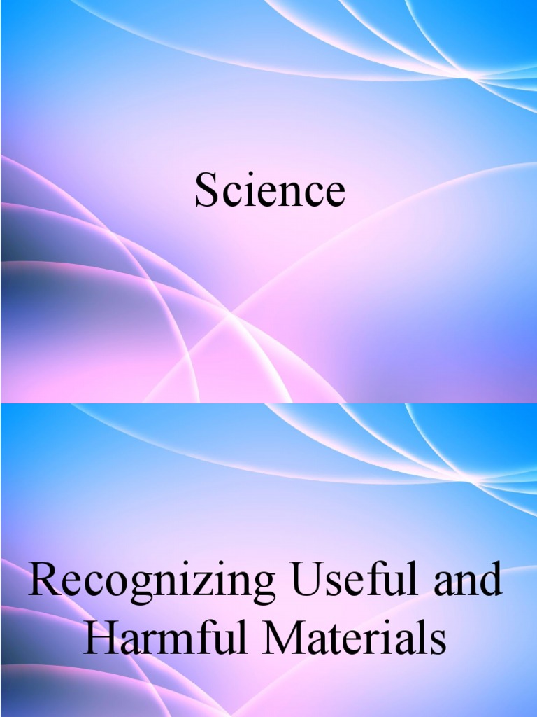 Recognizing Useful and Harmful Materials Day 1 | PDF | Science & Mathematics