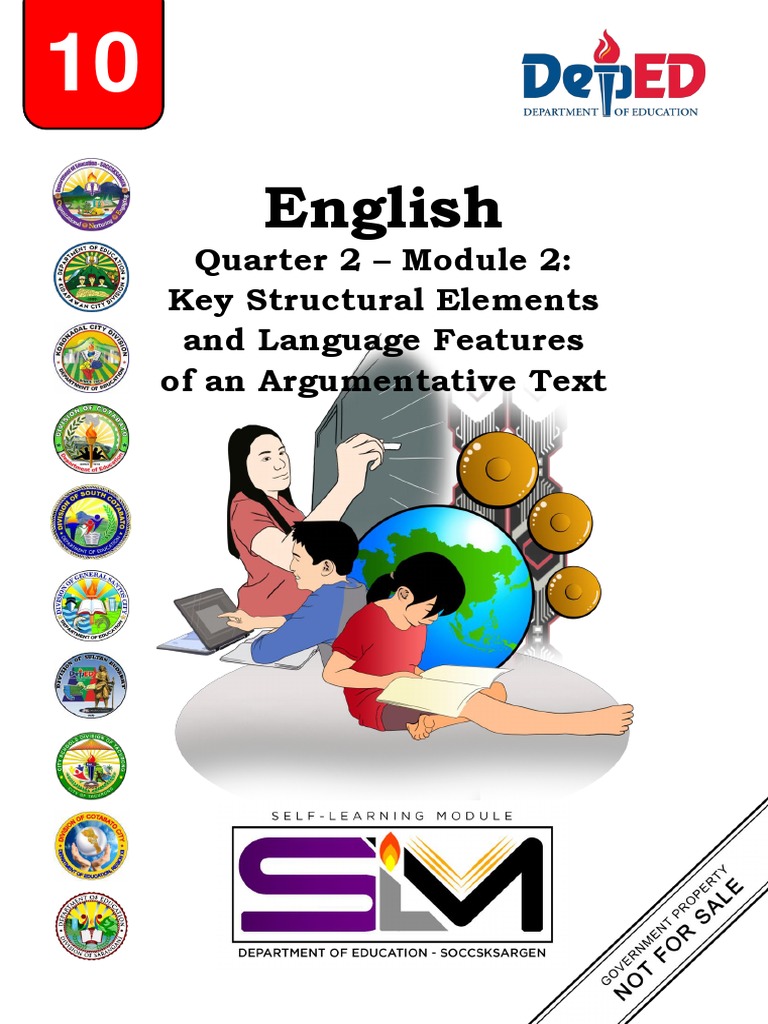 English: Quarter 2 - Module 2: Key Structural Elements and Language Features of An Argumentative ...