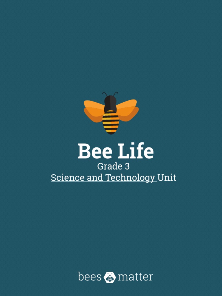 Bee Life Grade 3 Science and Technology Unit | PDF | Flowers | Pollinators
