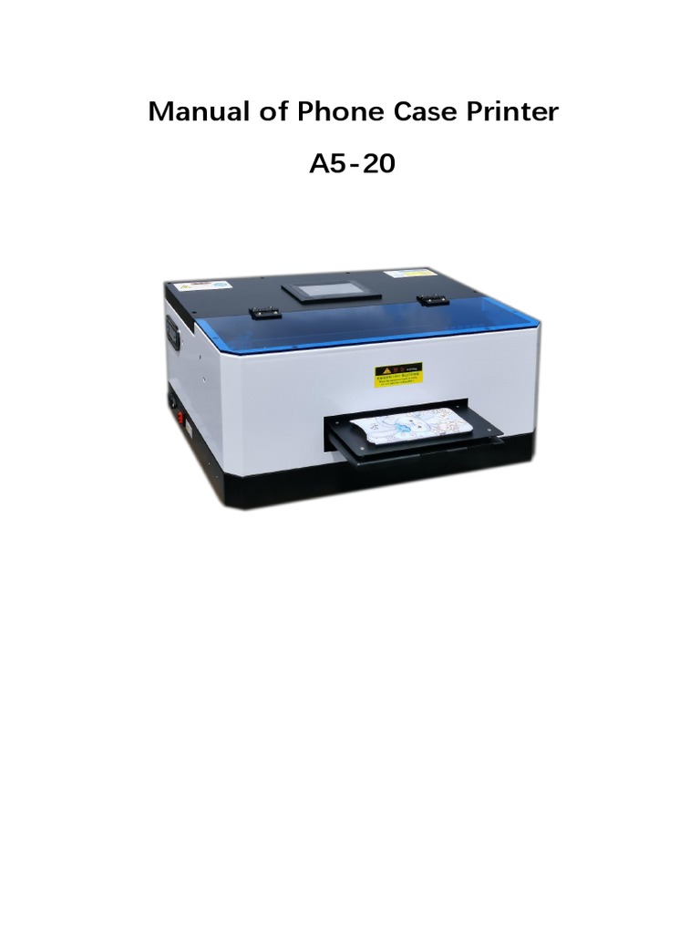 Manual of Phone Case Printer A5-20 | PDF | Printer (Computing ...