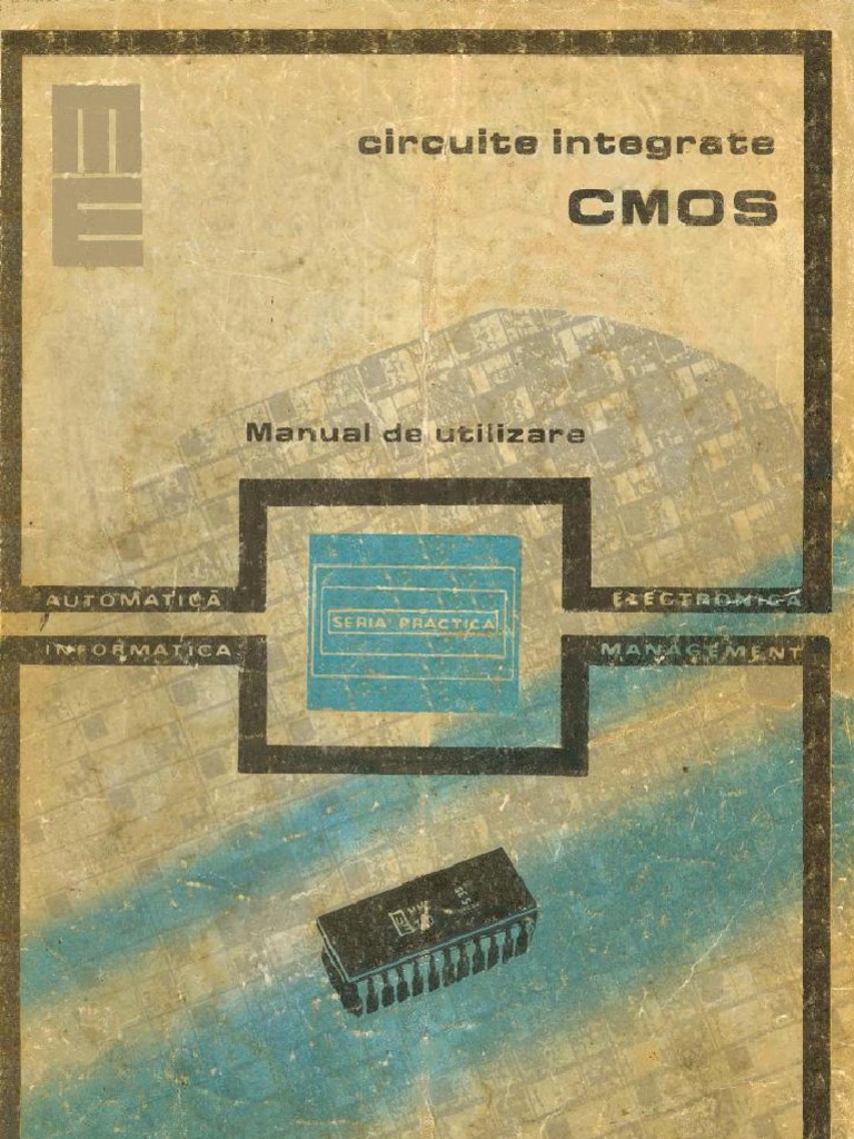 Circuite Integrate CMOS - Manual de Utilizare | PDF