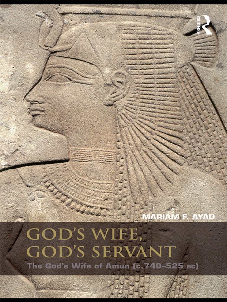 God's Wife, God's Servant - The God's Wife of Amun (C. 740-525 BC) (PDFDrive) | Download Free ...