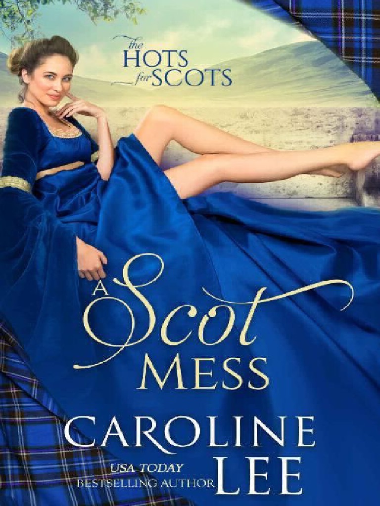 1-Caroline Lee-A Scot Mess (The Hots For Scots Book 1) | Descargar gratis PDF | Amor