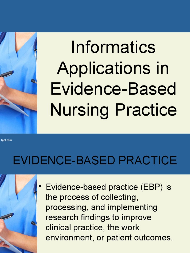 Informatics Applications in Evidence-Based Nursing Practice | PDF | Nursing | Evidence Based ...