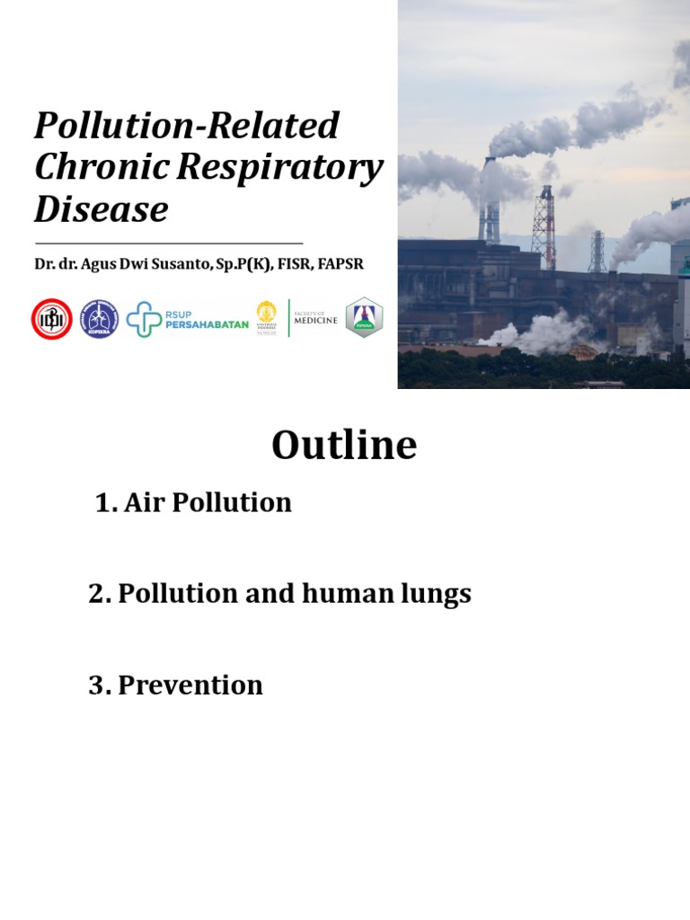 Pollution-Related Chronic Respiratory Disease: Dr. Dr. Agus Dwi Susanto ...