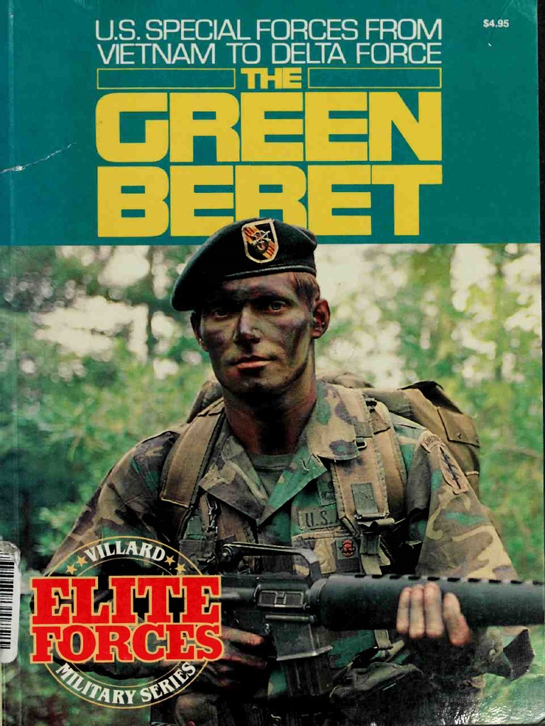 The Green Beret - U.S. Special Forces From Vietnam To Delta Force ...