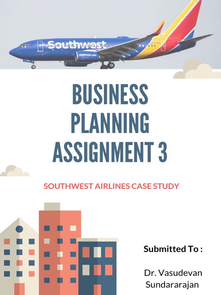 Business Planning Assignment 3: Southwest Airlines Case Study | PDF | Strategic Management ...