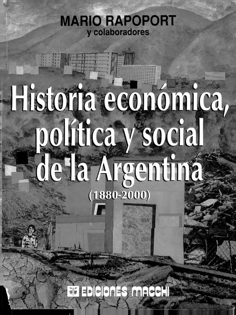 Rapoport Mario - Historia Economica Politica y Social de La Argentina | PDF