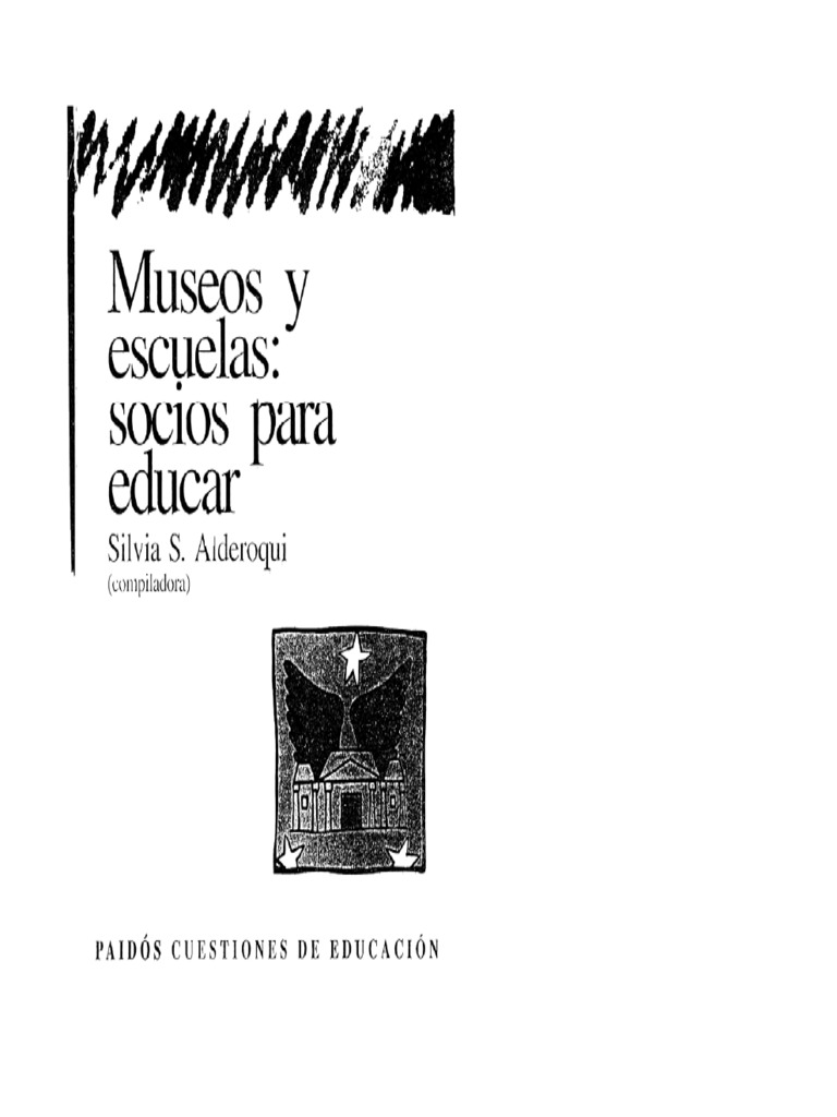 Silvia Alderoqui Museos y Escuelas Socios para Educar | PDF