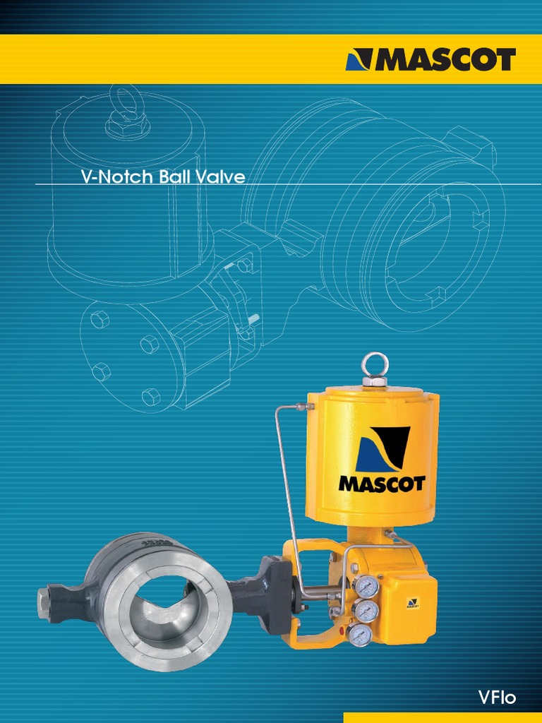 VFlo - Mascot Ball Vale Vnotch | PDF | Valve | Actuator