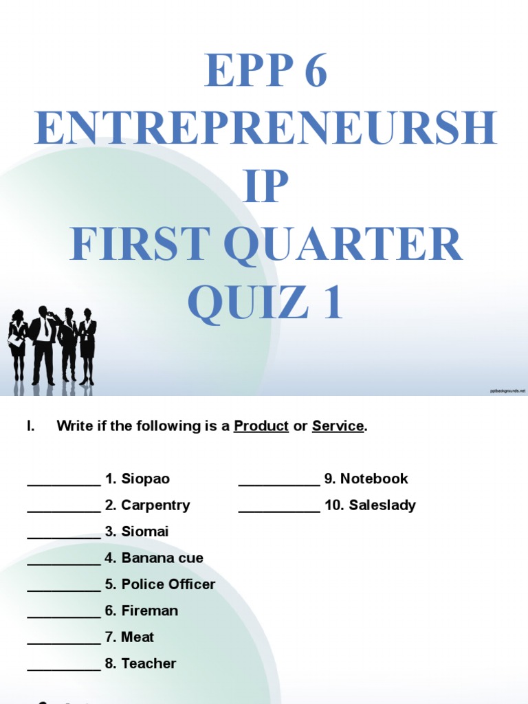 EPP 6: Entrepreneur Quiz Q1 | PDF | Business | Finance & Money Management