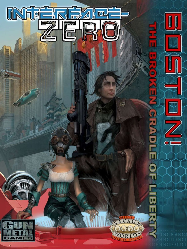 Savage Worlds - Interface Zero - Boston - The Broken Cradle of Liberty | PDF