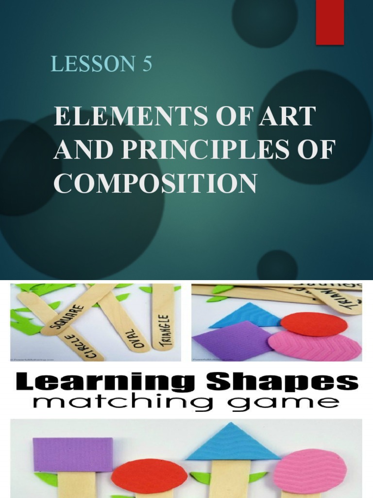 Lesson 5: Elements of Art and Principles of Composition | PDF | Composition (Visual Arts ...