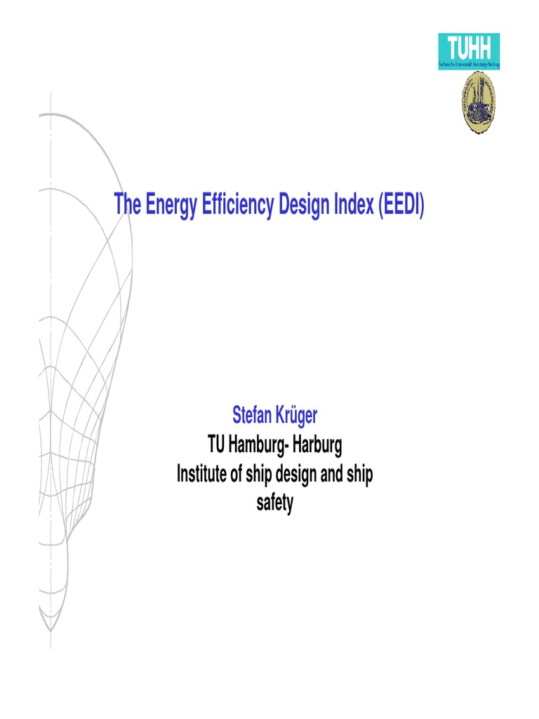 The Energy Efficiency Design Index (EEDI) : TU Hamburg-Harburg Institute of Ship Design and Ship ...