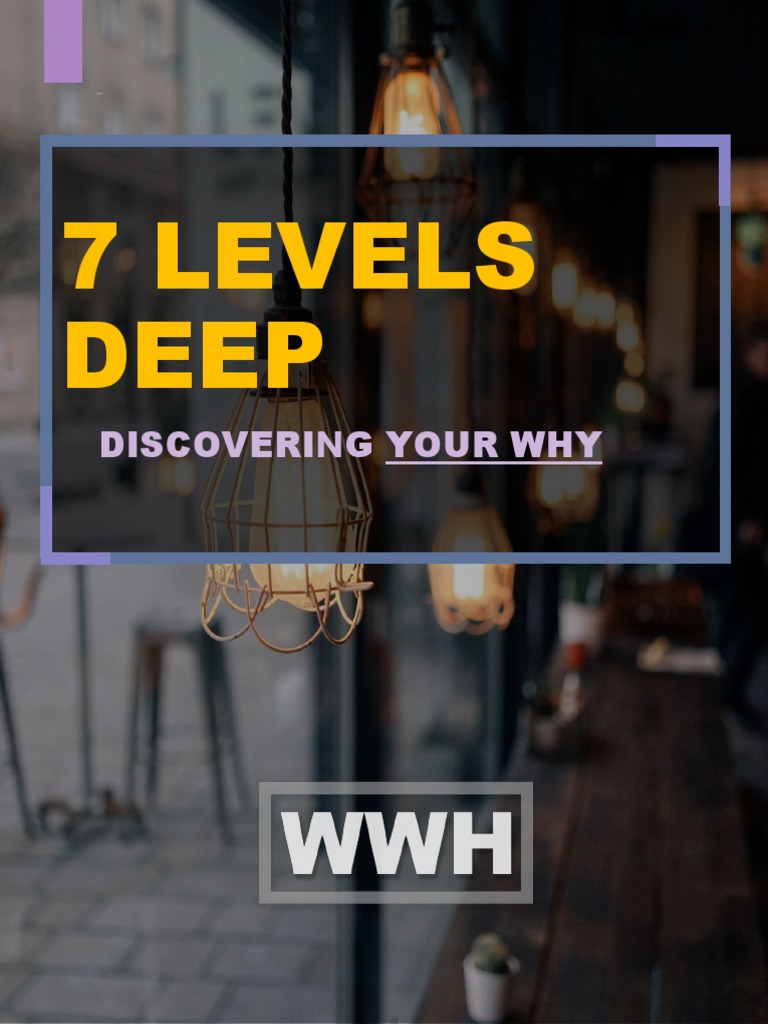 7 Levels Deep: Discovering Your Why | PDF | Career & Growth | Games & Activities