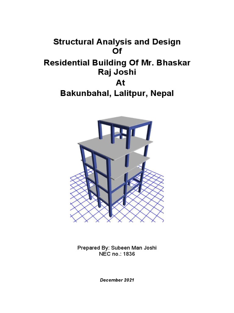 Structural Analysis and Design of Residential Building of Mr. Bhaskar Raj Joshi at Bakunbahal ...