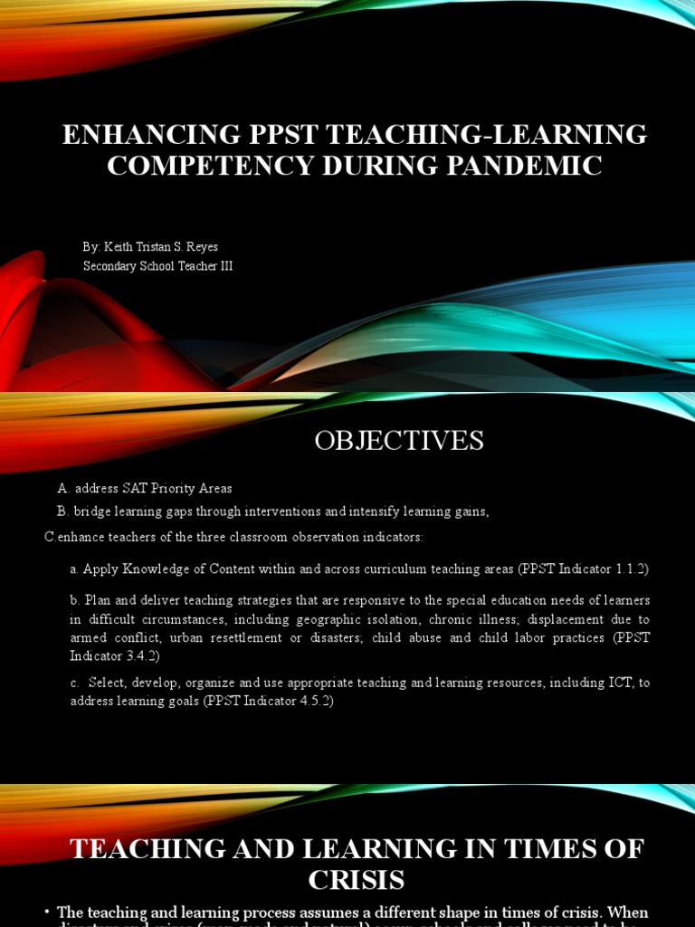 Enhancing PPST Teaching-Learning Competency During Pandemic: By: Keith Tristan S. Reyes ...