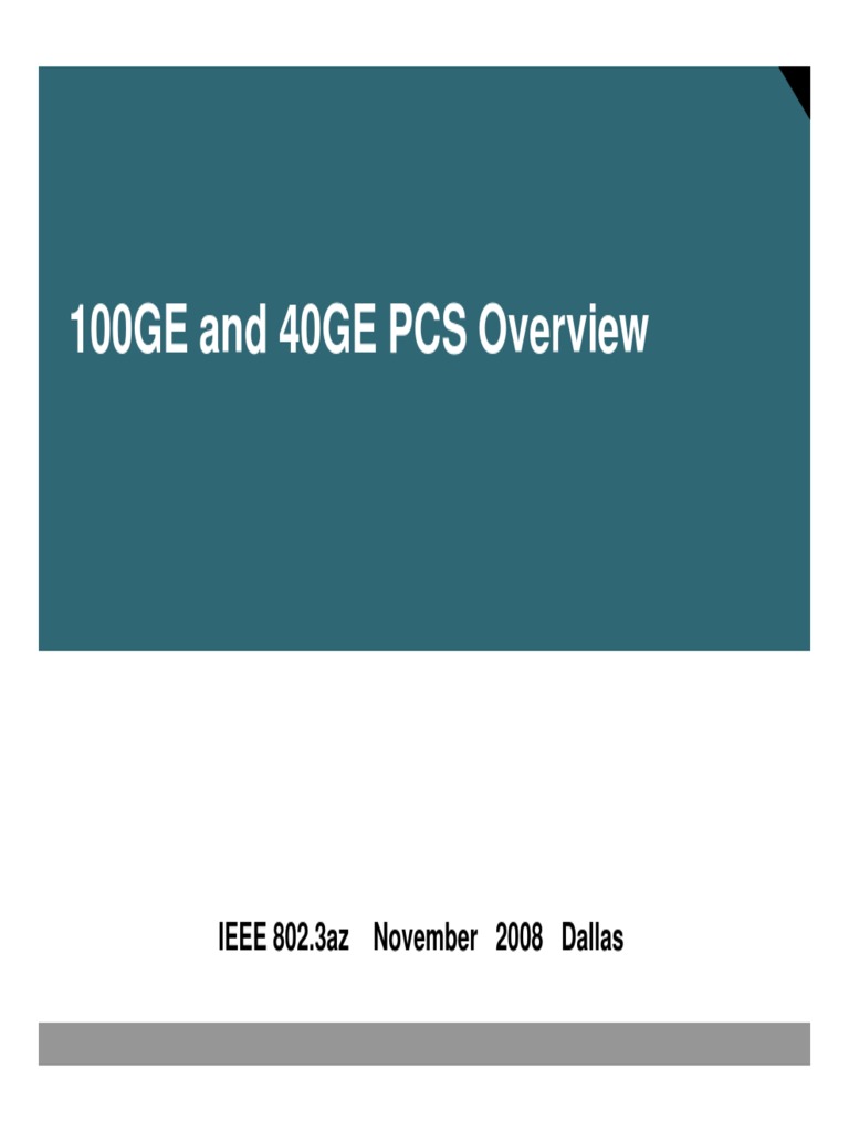 100GE and 40GE PCS Overview: IEEE 802.3az November 2008 Dallas | PDF ...