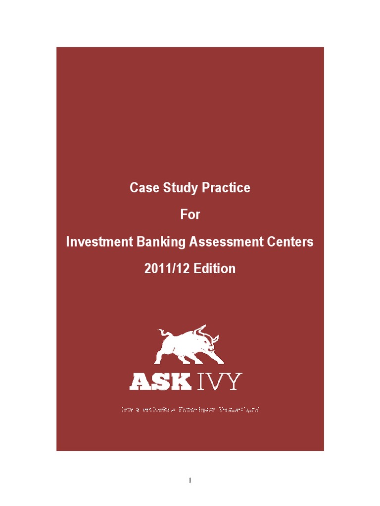 Case Study Practice For Investment Banking Assessment Centers 2011/12 Edition | PDF | Debt | Stocks