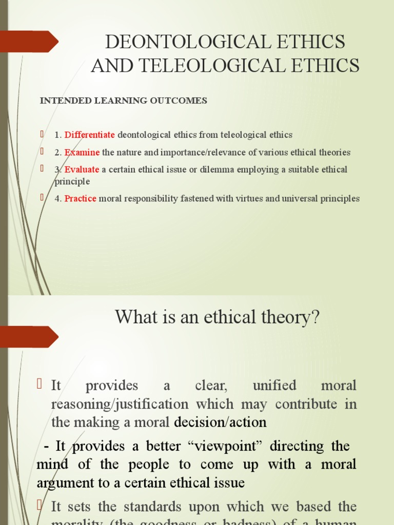 Deontological Ethics and Teleological Ethics: Intended Learning Outcomes | PDF | Utilitarianism ...