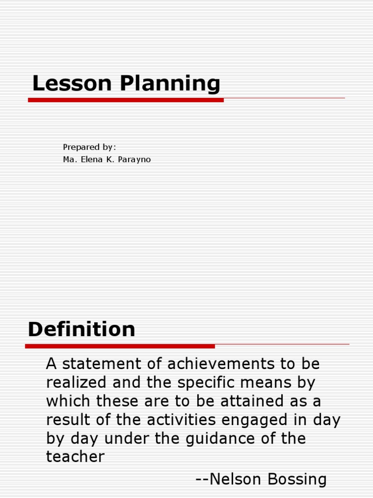 Lesson Planning: Prepared By: Ma. Elena K. Parayno | PDF | Lesson Plan ...