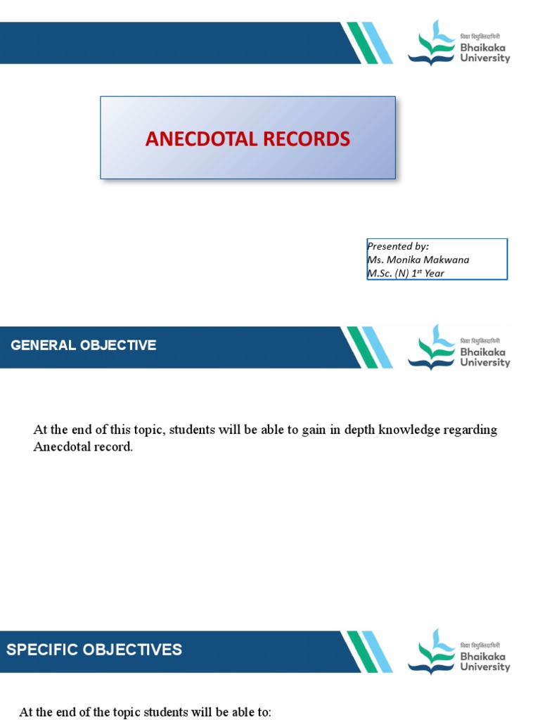 Anecdotal Records: Presented By: Ms. Monika Makwana M.Sc. (N) 1 Year ... Anecdotal Records: Presented By: Ms. Monika Makwana M.Sc. (N) 1 Year ...