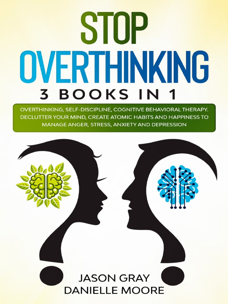 Stop Overthinking 3 Books in 1 Overthinking Self Discipline Cognitive ...