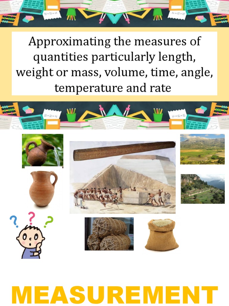 Approximating The Measures of Quantities Particularly Length, Weight or ...