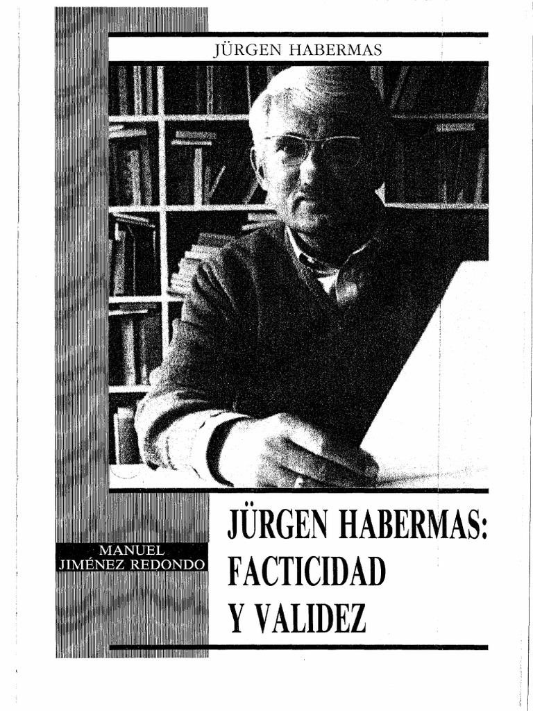 Habermas, Jürgen - Facticidad y Validez | PDF | Jürgen Habermas | Democracia