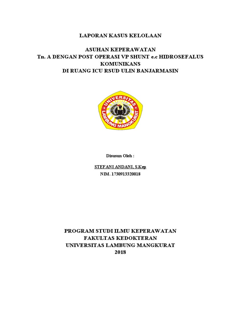 Laporan Kasus Kelolaan Tn A Dengan Post VP Shunt E C Hidrosefalus