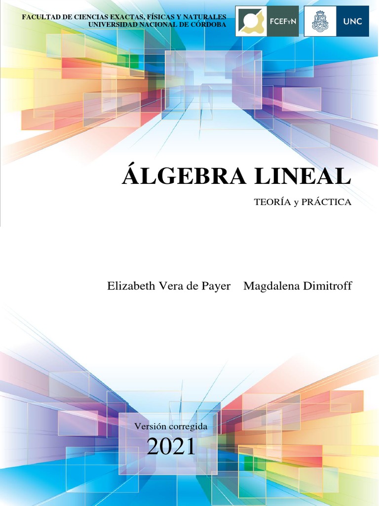 Algebra Lineal Version Corregida 2021 | PDF | Espacio vectorial ... Algebra Lineal Version Corregida 2021 | PDF | Espacio vectorial ...