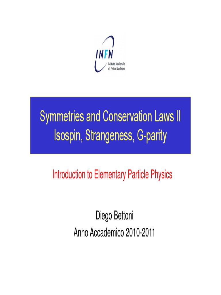 Symmetries And Conservation Laws Ii Isospin Strangeness G Parity Pdf Physical Sciences