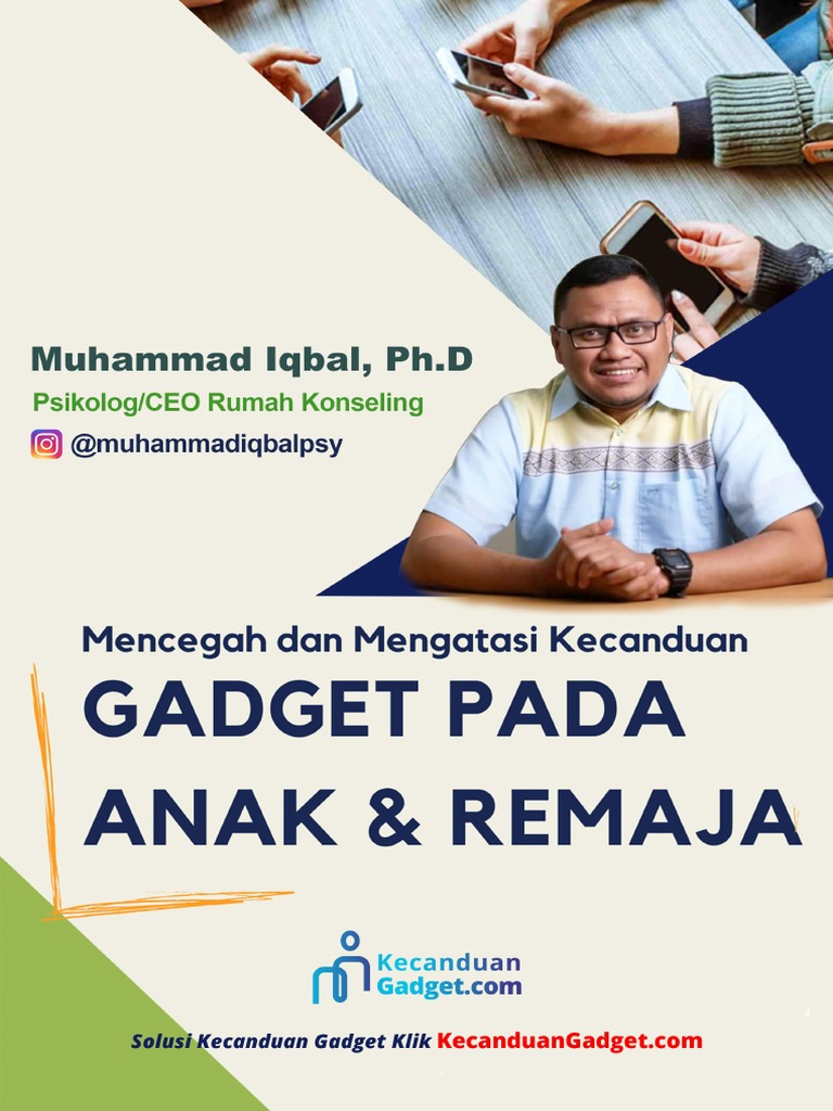 Mencegah Dan Kecanduan Gadget Pada Anak Dan Remaja - DR Muhammad Iqbal ... Mencegah Dan Kecanduan Gadget Pada Anak Dan Remaja - DR Muhammad Iqbal ...