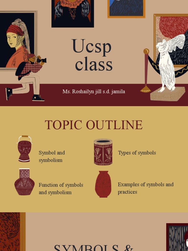 Ucsp Class: Ms. Roshailyn Jill S.D. Jamila | PDF | Symbols | Ideologies
