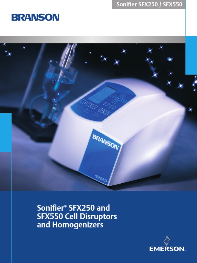 Sonifier SFX250 and SFX550 Cell Disruptors and Homogenizers | PDF ...