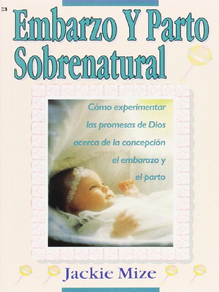 Embarazo - y Parto Sobrenatural - Jackie Mize | PDF | Oración | Parto