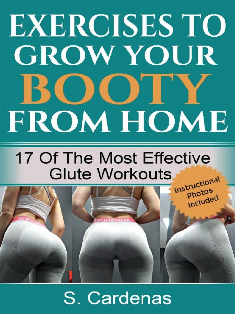 Exercises To Grow Your Booty From Home 17 Of The Most Effective Glute Workouts Lose Weight