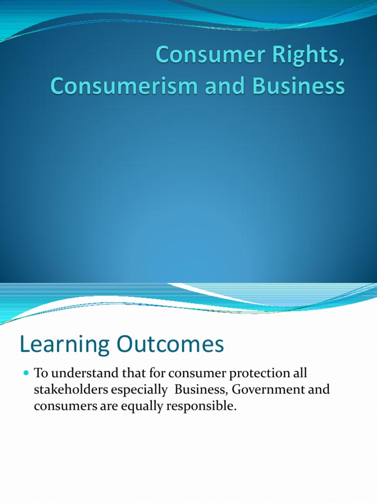 Consumer Rights, Consumerism and Business | PDF | Consumer Protection ...