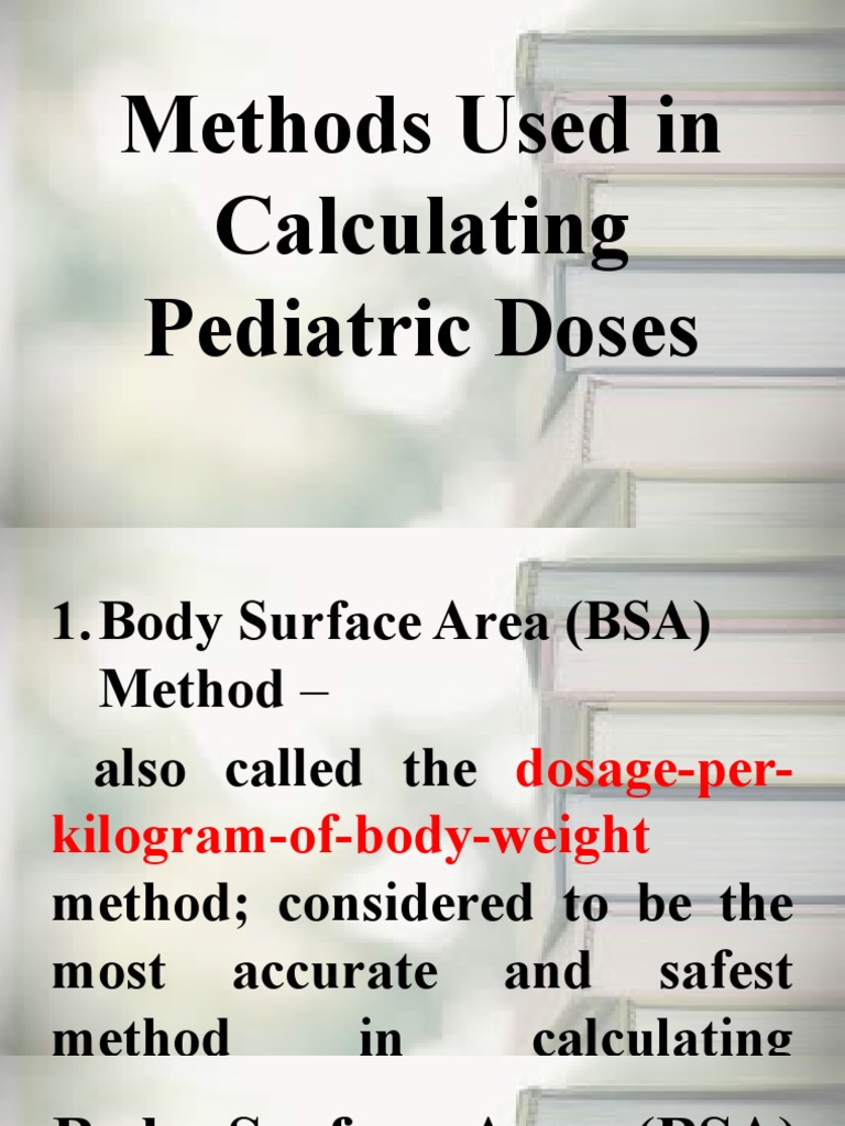 Methods Used in Calculating Pediatric Doses | PDF