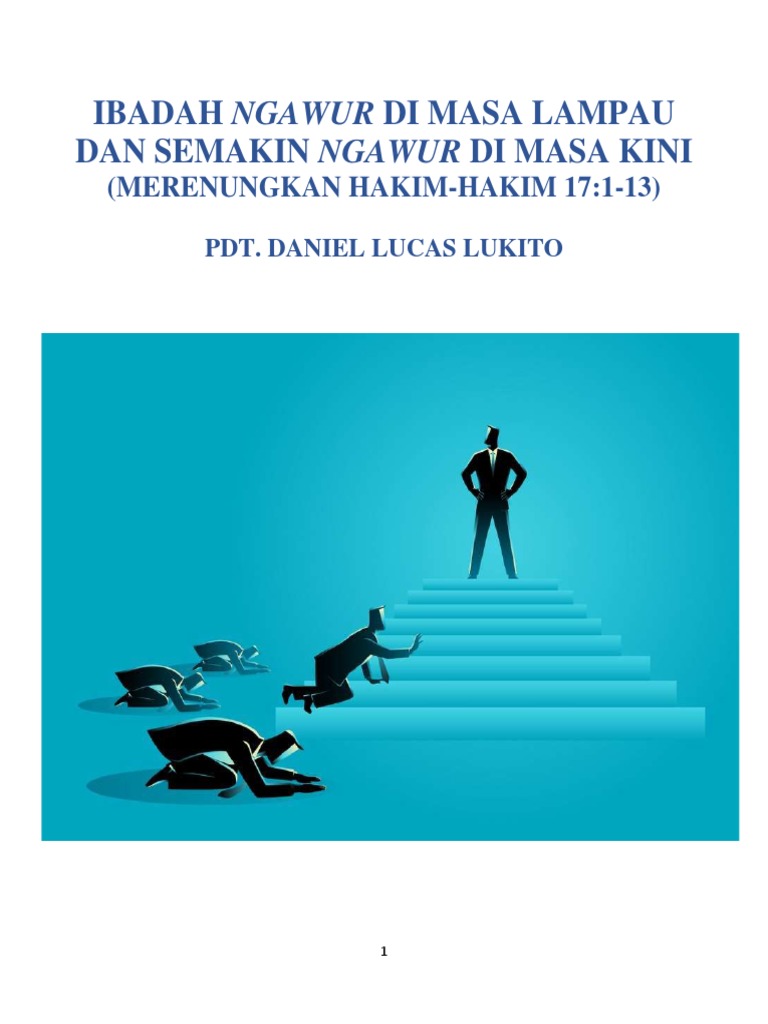 Ibadah Ngawur Di Masa Lampau Dan Semakin Ngawur Di Masa Kini - Pdt ...