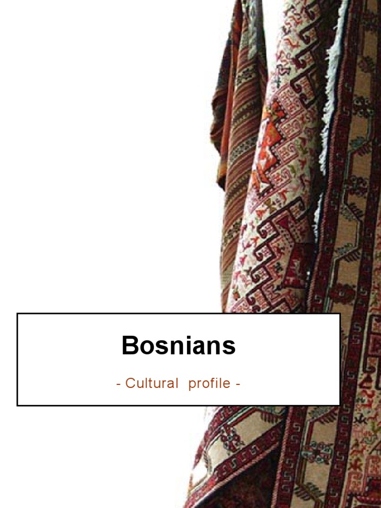Bosnia - Cultural Profile | Bosniaks | Bosnia And Herzegovina