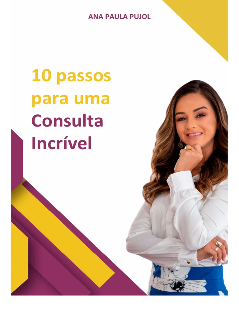 Ebook 10 Passos para Uma Consulta Incrível Ana Paula Pujol | PDF ...