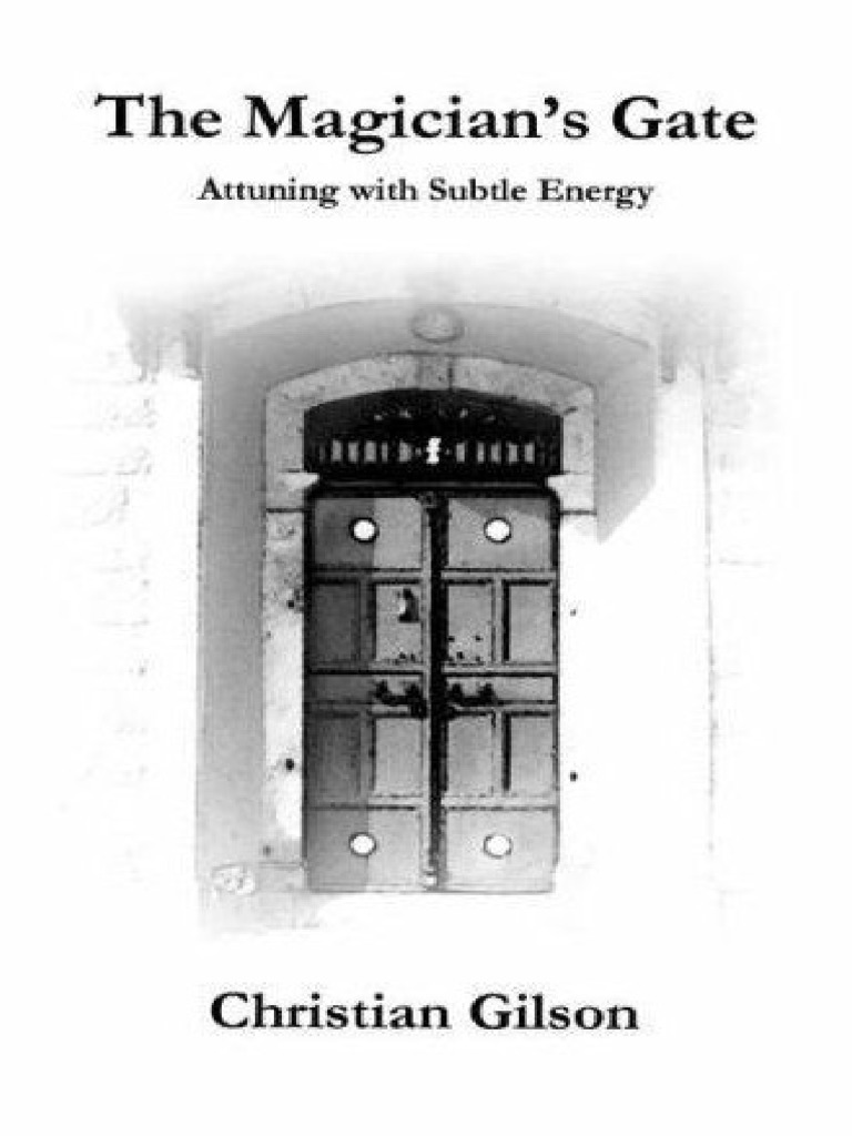 The Magician's Gate by Christian Gilson | PDF | Philosophy | Science ...