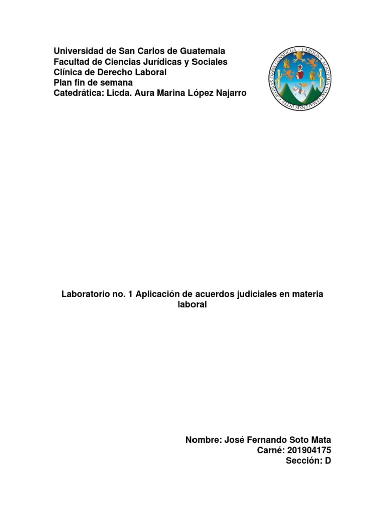 LAB 1 - Aplicación de Acuerdos Judiciales en Materia Laboral. José Fernando Soto Mata 201904175 ...