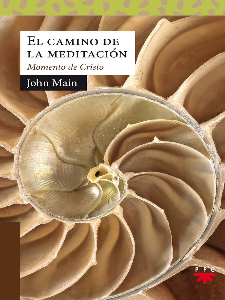 El Camino de La Meditacion - John Main | PDF | Oración | Amor