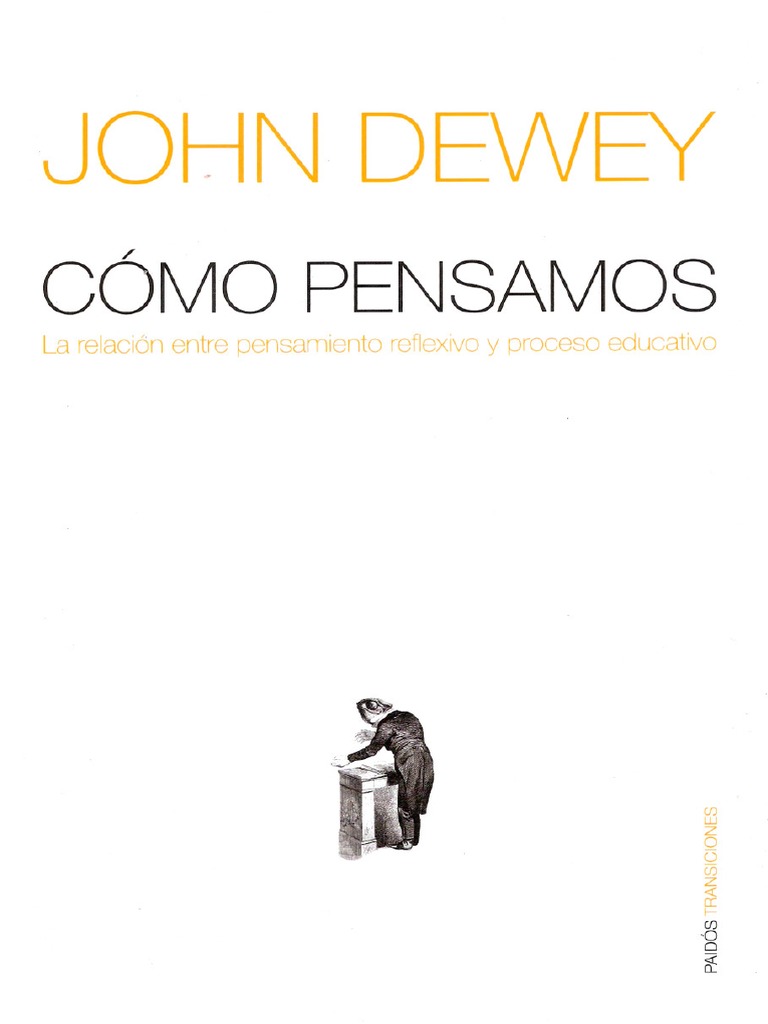 Dewey John - Como Pensamos | PDF | Pensamiento | John Dewey