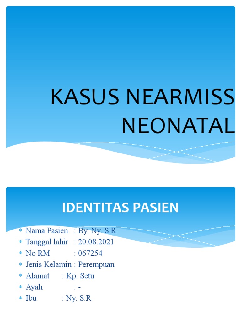 Kasus Nearmiss Neonatal-1 | PDF