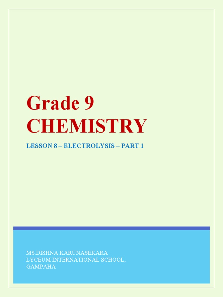 Lesson 8 - Electrolysis Part 1 | PDF | Anode | Ion