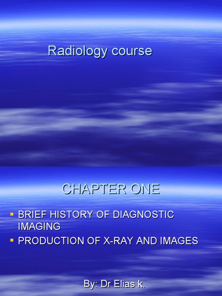 Radiology Basics for Students | PDF | X Ray | Radiography