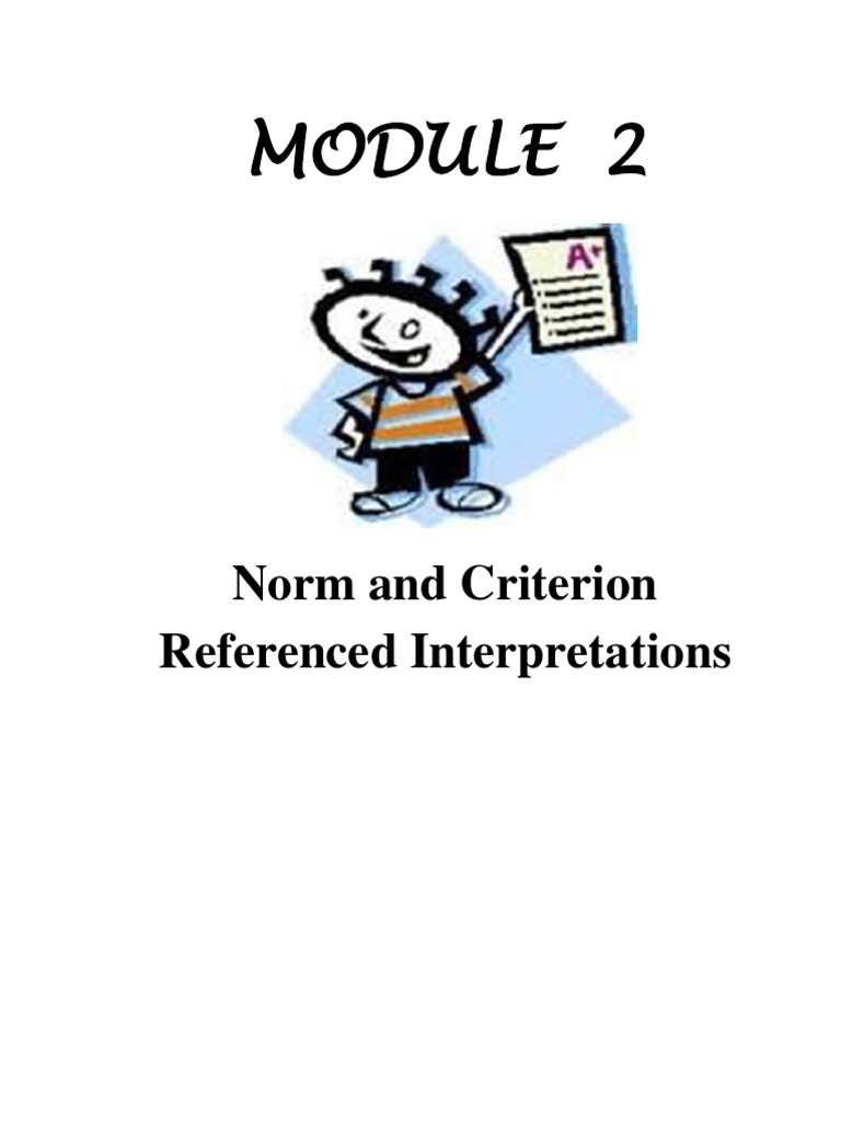 MODULE 2-Criterion and Norm Referenced Tests | PDF | Educational ...